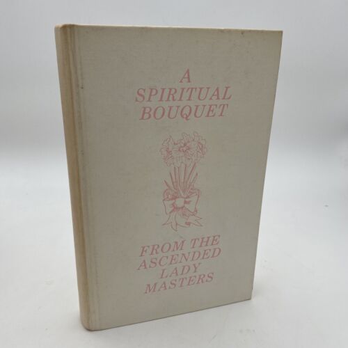 A Spiritual Bouquet From Ascended Lady Masters 1978 Samuel George ...